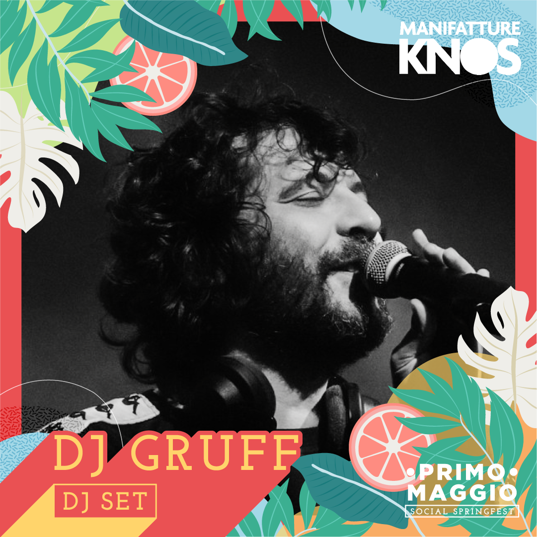 Lecce (LE) 01.05.2022 - Dj Gruff dj set @Manifatture Knos - DJ Gruff ...
