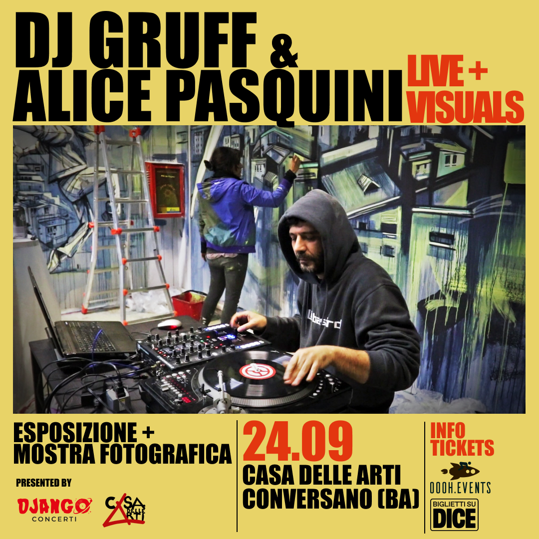 Conversano (BA) 24.09.2022 - Dj Gruff & Alice Pasquini (Live + visuals ...