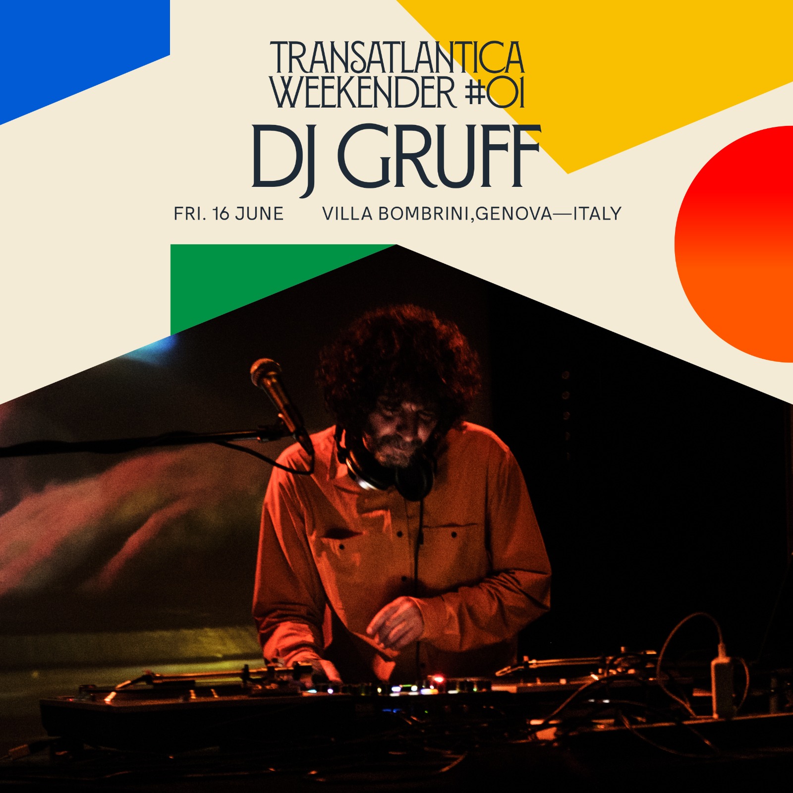 Genova (GE) 16.06.2023 - DJ Gruff live @Transatlantica Weekender #01 ...