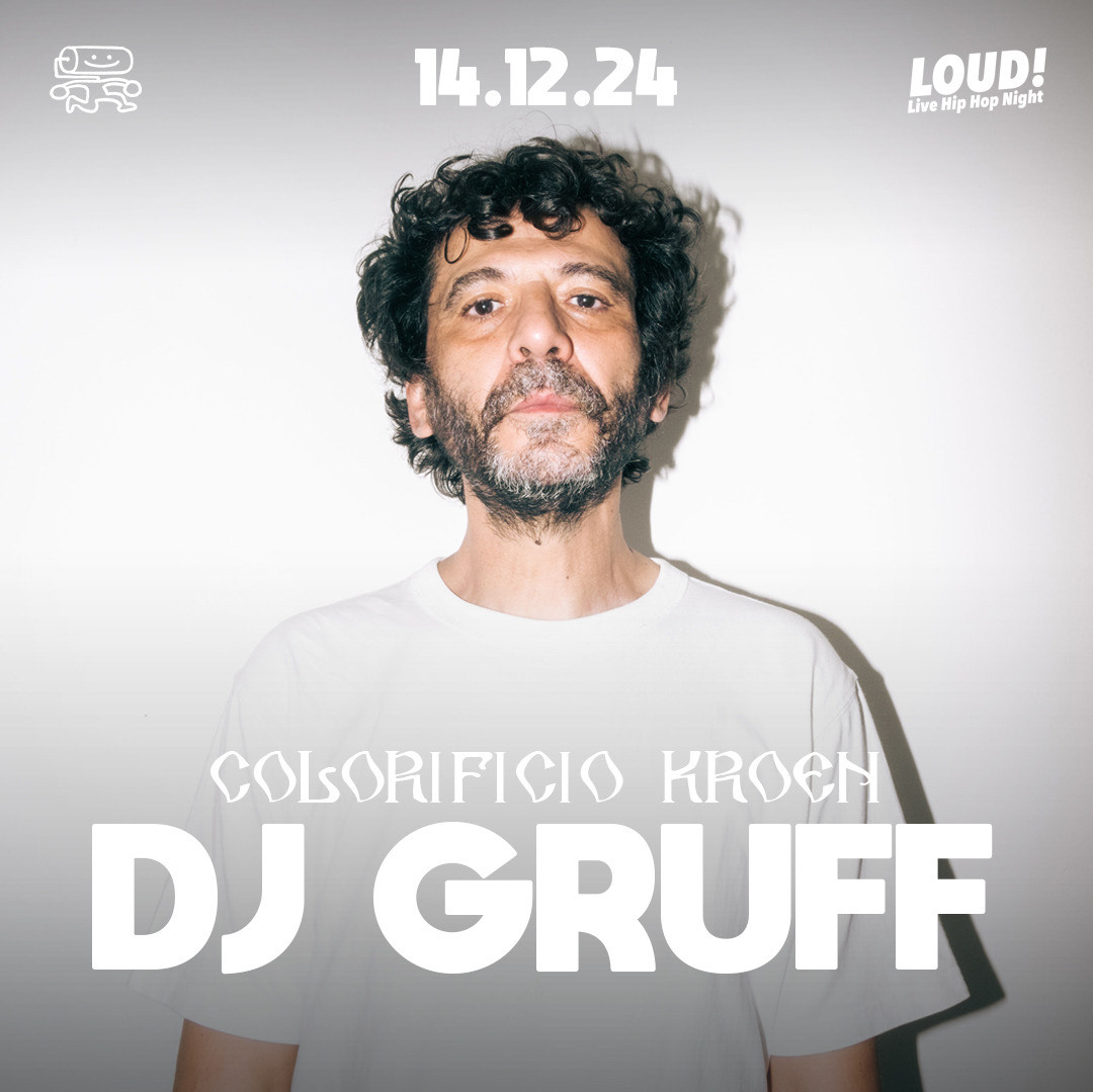VERONA (VR) 14.12.2024 DJ GRUFF @COLORIFICIO KROEN - DJ Gruff Official Site